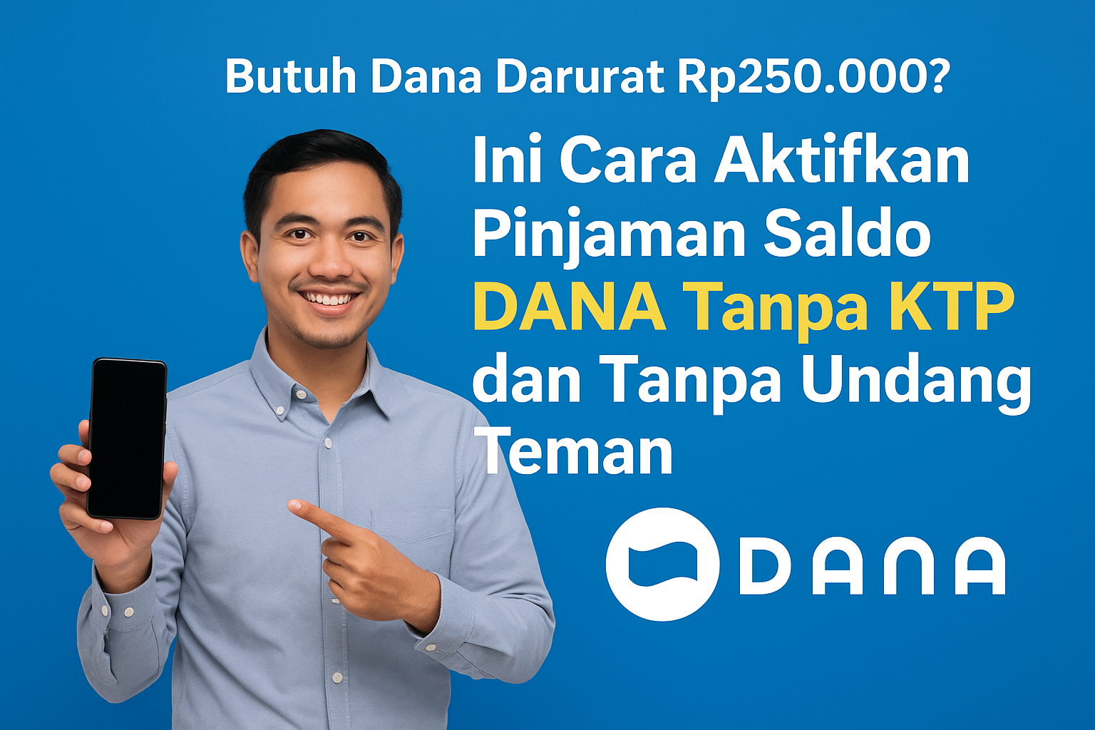 Butuh Dana Darurat Rp250.000? Ini Cara Aktifkan Pinjaman Saldo DANA ...